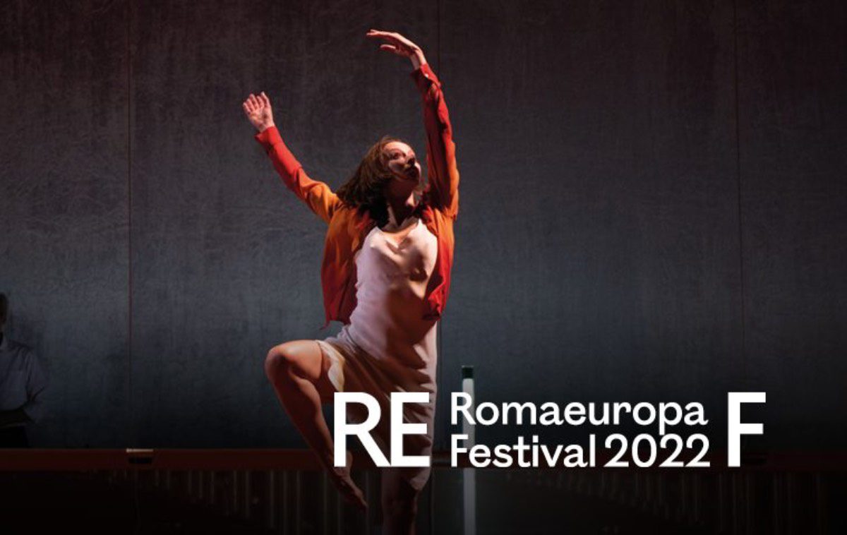 Romaeuropa Festival 2022: programma, date e biglietti dell’evento (8 Settembre 2022 - 20 ...