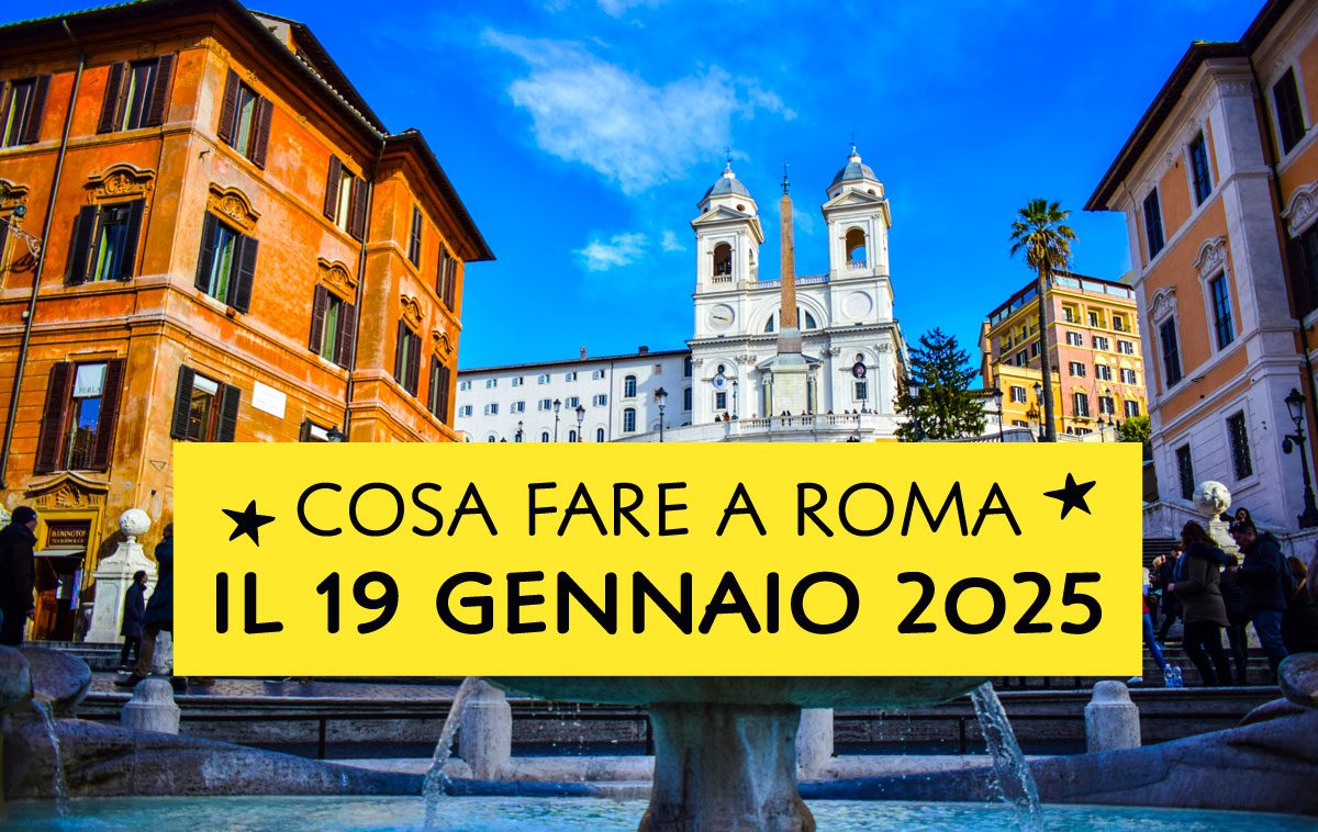 Cosa fare Domenica 19 Gennaio 2025 a Roma: 10 eventi da non perdere